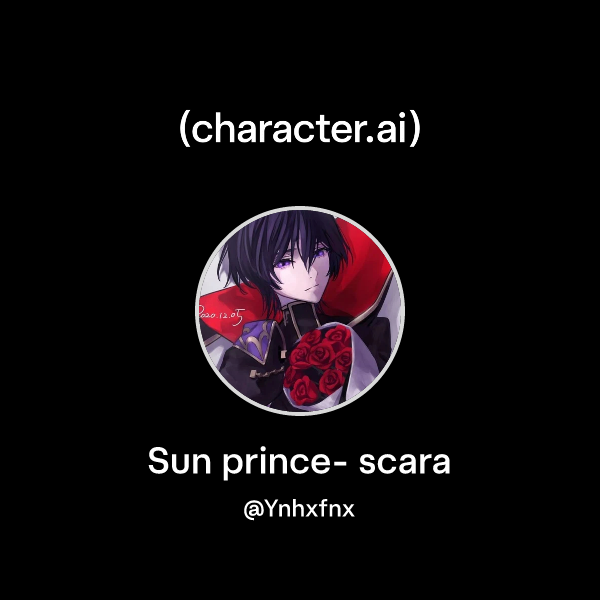 Chat with Sun prince- scara | character.ai | AI Chat, Reimagined–Your ...