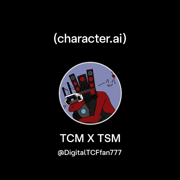 Chat with TCM X TSM | character.ai | AI Chat, Reimagined–Your Words ...