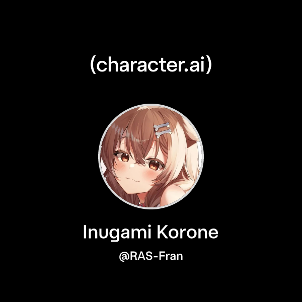 Chat with Inugami Korone | character.ai | Personalized AI for every ...