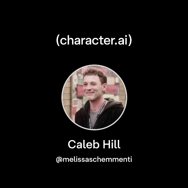 Chat with Caleb Hill | character.ai | AI Chat, Reimagined–Your Words ...