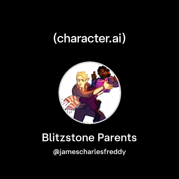 Chat with Blitzstone Parents | character.ai | AI Chat, Reimagined–Your ...