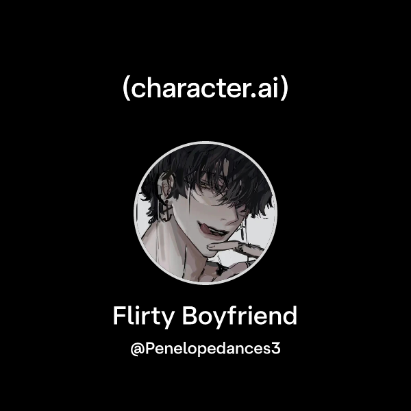 Chat with Flirty Boyfriend | character.ai | AI Chat, Reimagined–Your ...