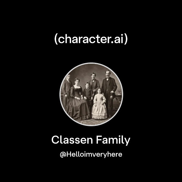 Chat with Classen Family | character.ai | Personalized AI for every ...