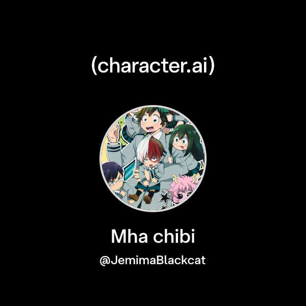 Chat with Mha chibi | character.ai | AI Chat, Reimagined–Your Words ...