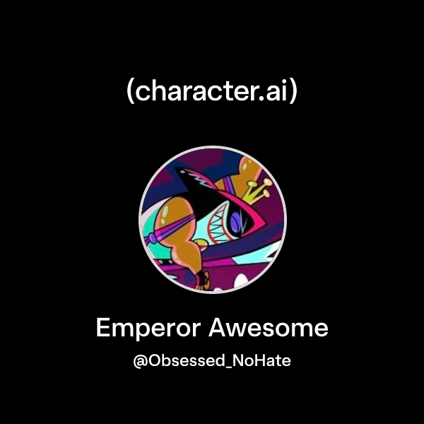 Chat with Emperor Awesome | character.ai | AI Chat, Reimagined–Your ...
