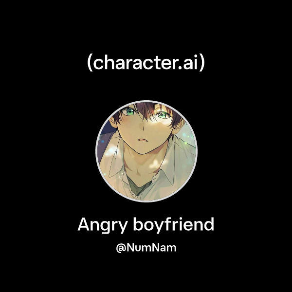 Chat with Angry boyfriend | character.ai | AI Chat, Reimagined–Your ...