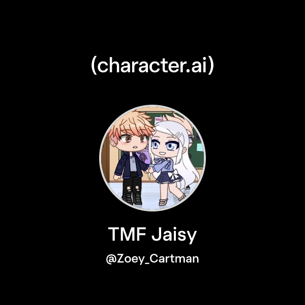Chat with TMF Jaisy | character.ai | AI Chat, Reimagined–Your Words ...