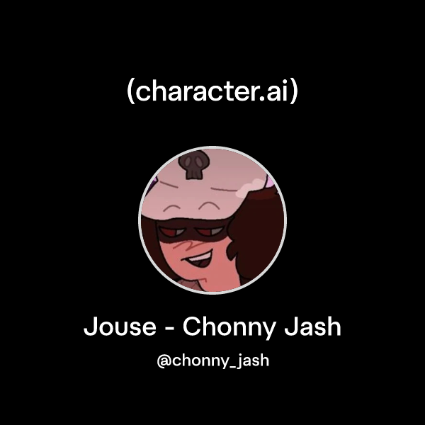Chat with Jouse - Chonny Jash | character.ai | AI Chat, Reimagined–Your ...