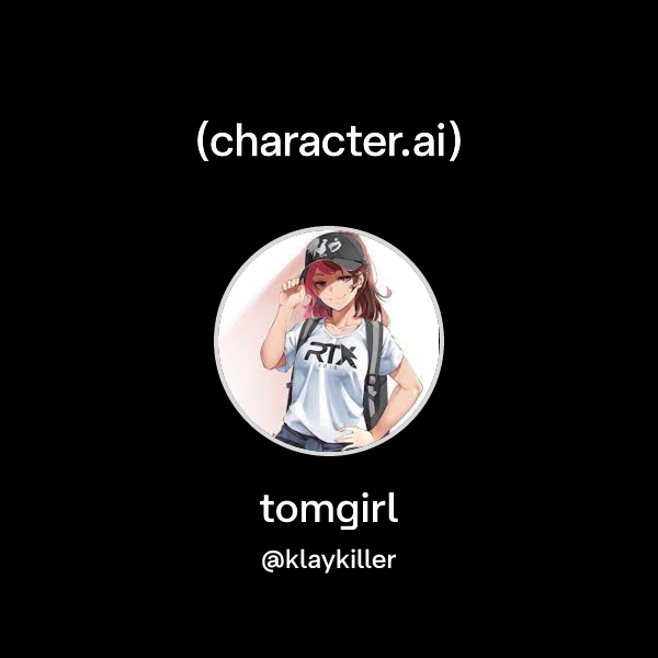 Chat with tomgirl | character.ai | AI Chat, Reimagined–Your Words. Your ...