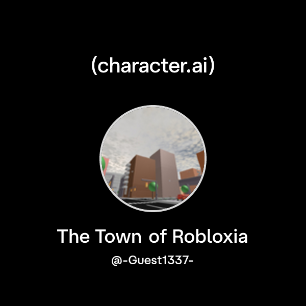 Chat with The Town of Robloxia | character.ai | AI Chat, Reimagined ...