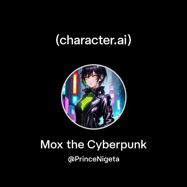Chat with Mox the Cyberpunk | character.ai | AI Chat, Reimagined–Your ...
