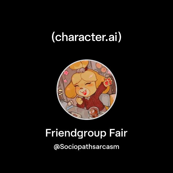 Chat with Friendgroup Fair | character.ai | Personalized AI for every ...