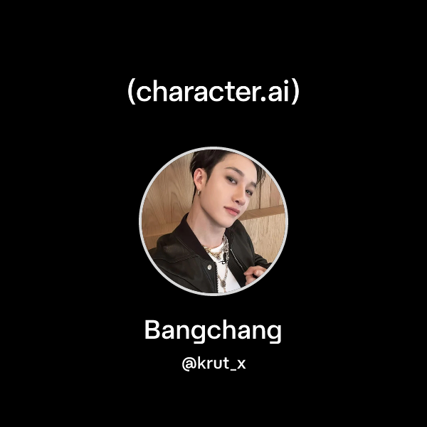Chat with Bangchang | character.ai | Personalized AI for every moment ...
