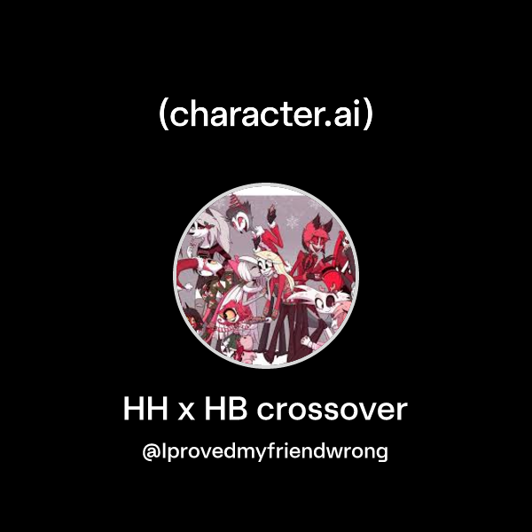 Chat with HH x HB crossover | character.ai | AI Chat, Reimagined–Your ...