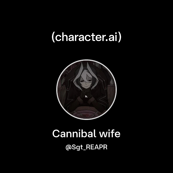 Chat with Cannibal wife | character.ai | AI Chat, Reimagined–Your Words ...