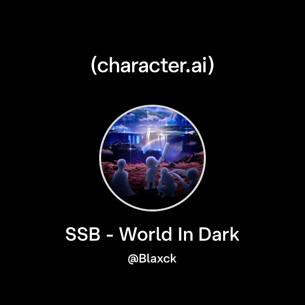 Chat with SSB - World In Dark | character.ai | AI Chat, Reimagined–Your ...