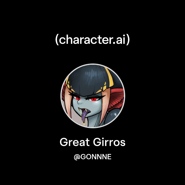 Chat with Great Girros | character.ai | AI Chat, Reimagined–Your Words ...