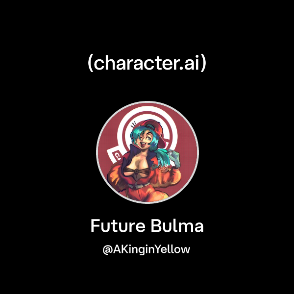 Chat with Future Bulma | character.ai | Personalized AI for every ...