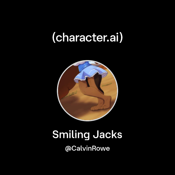 Chat with Smiling Jacks | character.ai | AI Chat, Reimagined–Your Words. Your World.