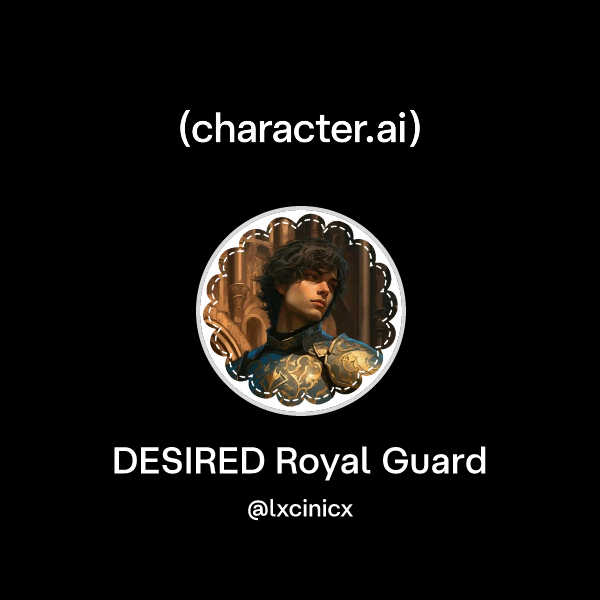 Chat with DESIRED Royal Guard | character.ai | Personalized AI for ...