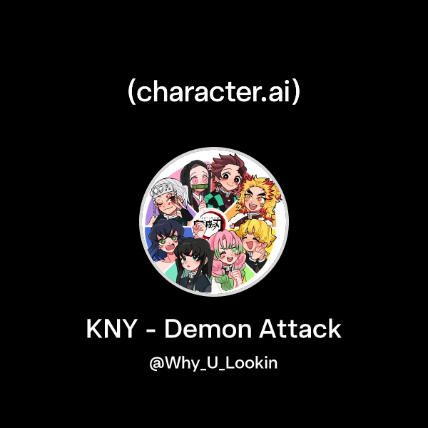 Chat with KNY - Demon Attack | character.ai | AI Chat, Reimagined–Your ...