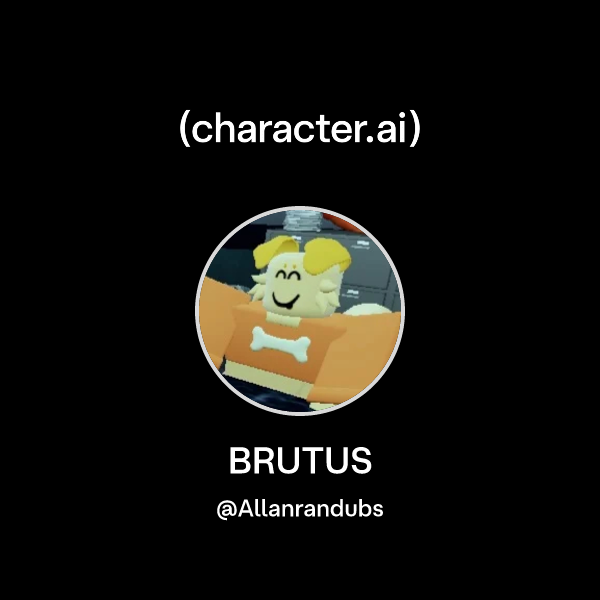 Chat with BRUTUS | character.ai | AI Chat, Reimagined–Your Words. Your World.