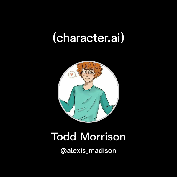 Chat with Todd Morrison | character.ai | AI Chat, Reimagined–Your Words ...