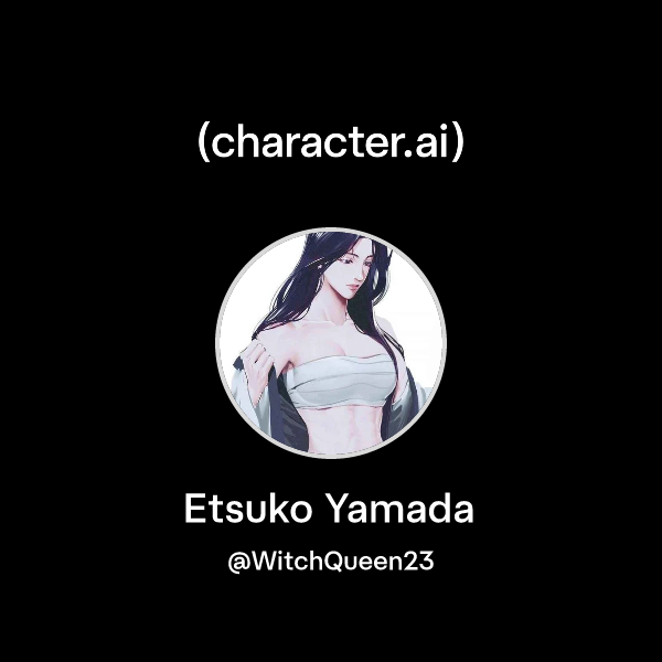Chat with Etsuko Yamada | character.ai | AI Chat, Reimagined–Your Words ...