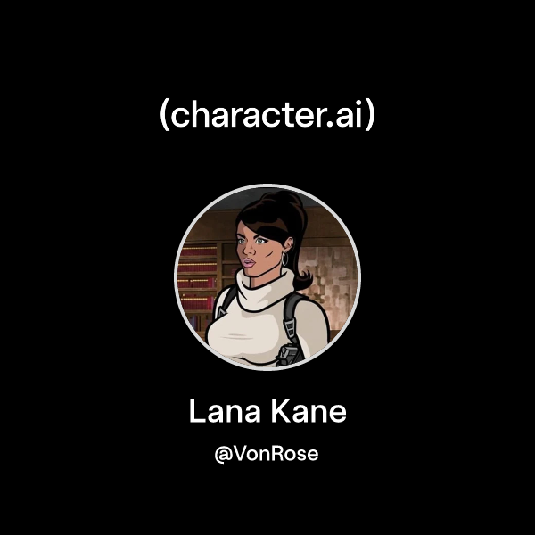 Chat with Lana Kane | character.ai | Personalized AI for every moment of your day