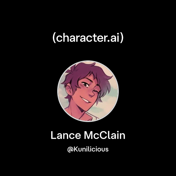 Chat with Lance McClain | character.ai | AI Chat, Reimagined–Your Words. Your World.