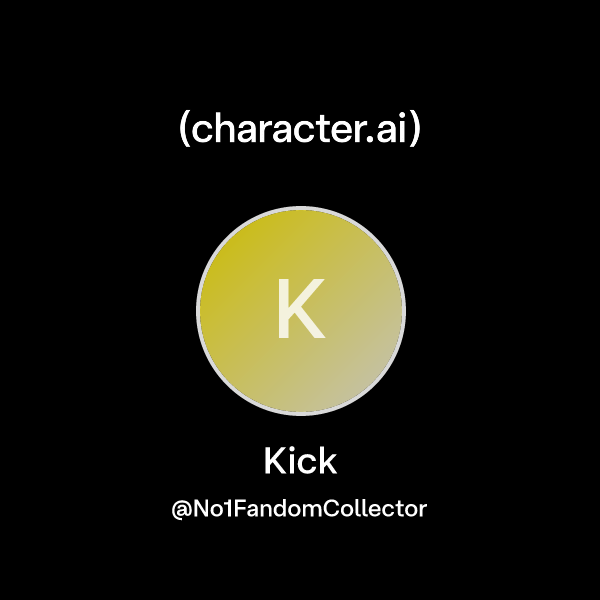 Chat with Kick | character.ai | AI Chat, Reimagined–Your Words. Your World.