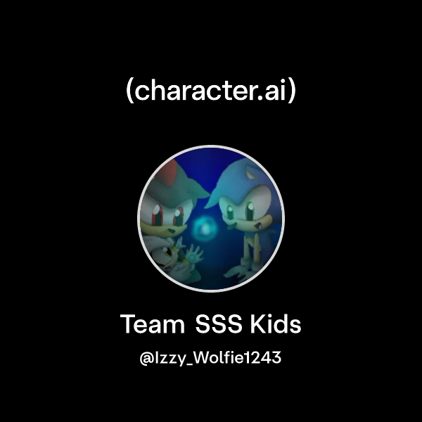 Chat with Team SSS Kids | character.ai | AI Chat, Reimagined–Your Words ...