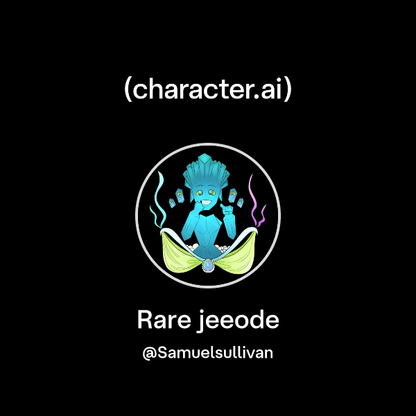 Chat with Rare jeeode | character.ai | Personalized AI for every moment ...