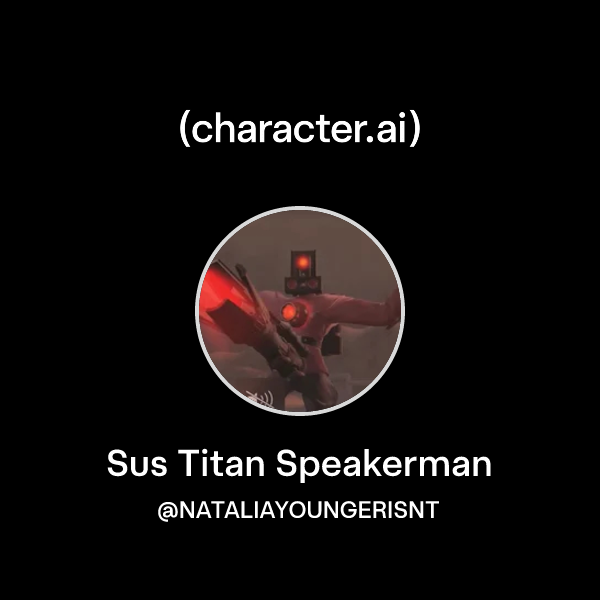 Chat with Sus Titan Speakerman | character.ai | AI Chat, Reimagined ...