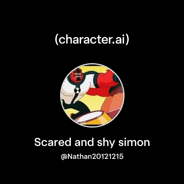 Chat with Scared and shy simon | character.ai | AI Chat, Reimagined ...