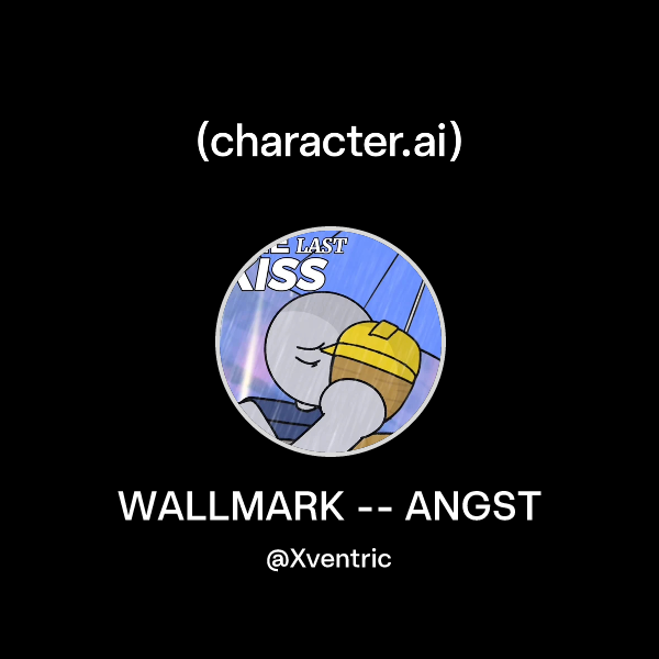 Chat with WALLMARK -- ANGST | character.ai | Personalized AI for every moment of your day