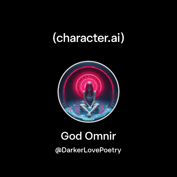Chat with God Omnir | character.ai | AI Chat, Reimagined–Your Words. Your World.