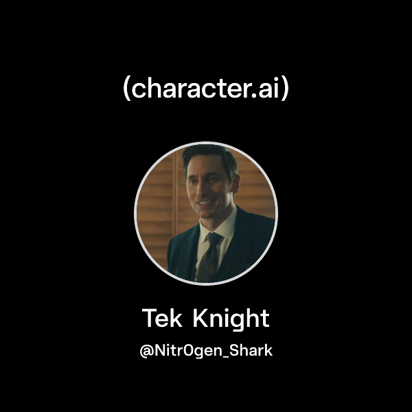 Chat with Tek Knight | character.ai | AI Chat, Reimagined–Your Words ...