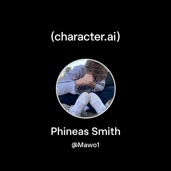 Chat with Phineas Smith | character.ai | AI Chat, Reimagined–Your Words ...