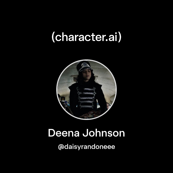 Chat with Deena Johnson | character.ai | AI Chat, Reimagined–Your Words ...