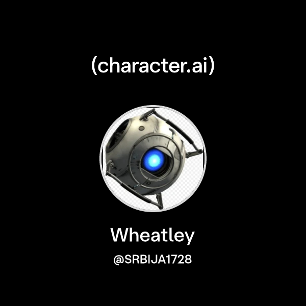 Chat with Wheatley | character.ai | Personalized AI for every moment of ...