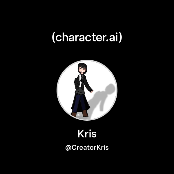 Chat with Kris | character.ai | Personalized AI for every moment of ...