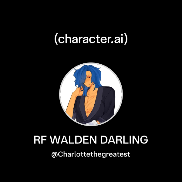 Chat with RF WALDEN DARLING | character.ai | AI Chat, Reimagined–Your ...