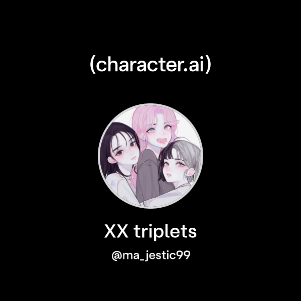 Chat with XX triplets | character.ai | AI Chat, Reimagined–Your Words ...