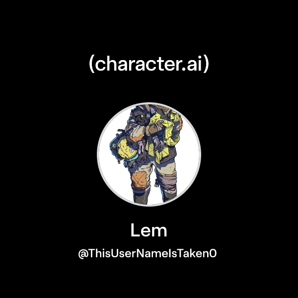 Chat with Lem | character.ai | AI Chat, Reimagined–Your Words. Your World.