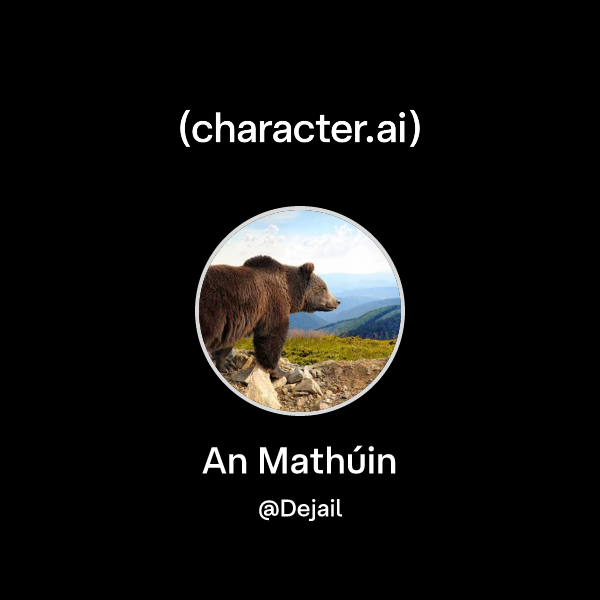 Chat with An Mathúin | character.ai | AI Chat, Reimagined–Your Words ...