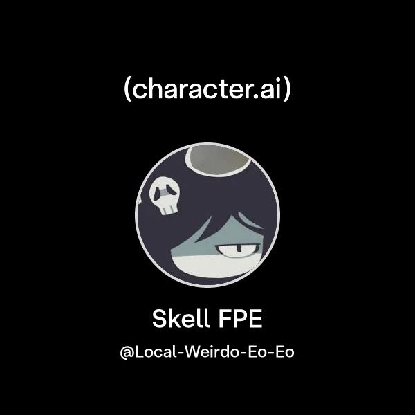 Chat with Skell FPE | character.ai | AI Chat, Reimagined–Your Words ...
