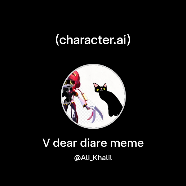 Chat with V dear diare meme | character.ai | AI Chat, Reimagined–Your ...
