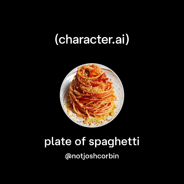 Chat with plate of spaghetti | character.ai | Personalized AI for every ...