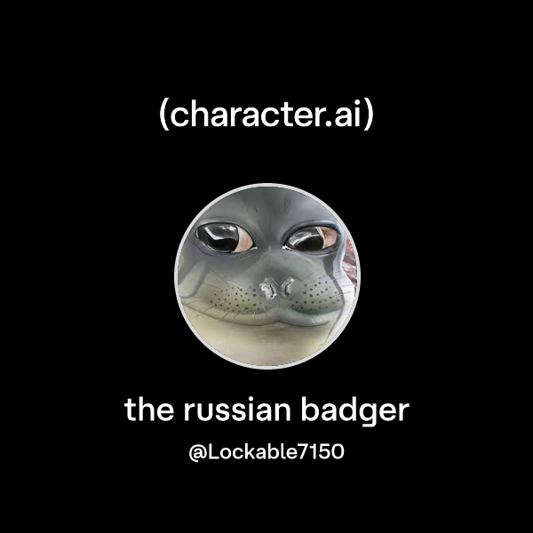 Chat with the russian badger | character.ai | AI Chat, Reimagined–Your Words. Your World.